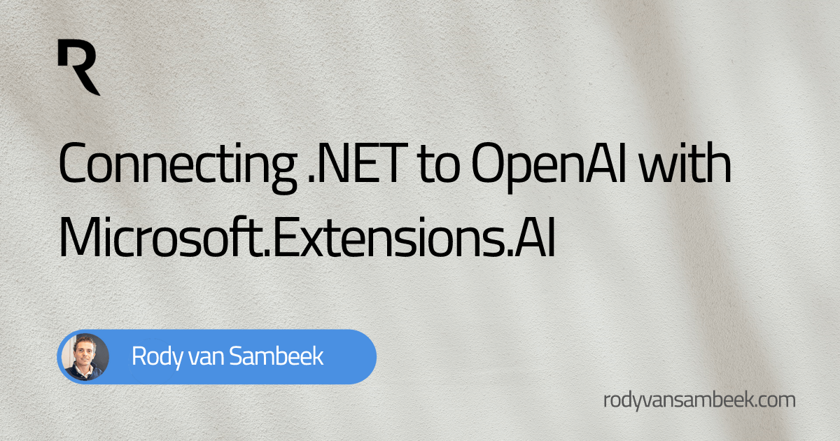 Connecting .NET to OpenAI with Microsoft.Extensions.AI